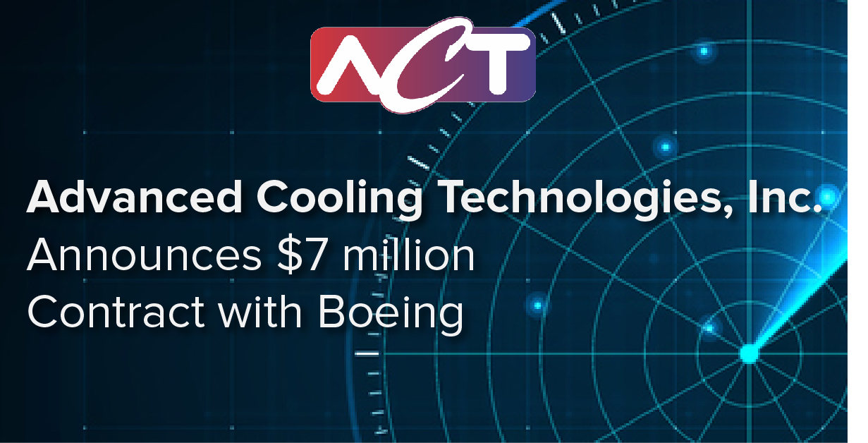 ACT Announces $7 million Contract with Boeing - Advanced Cooling ...